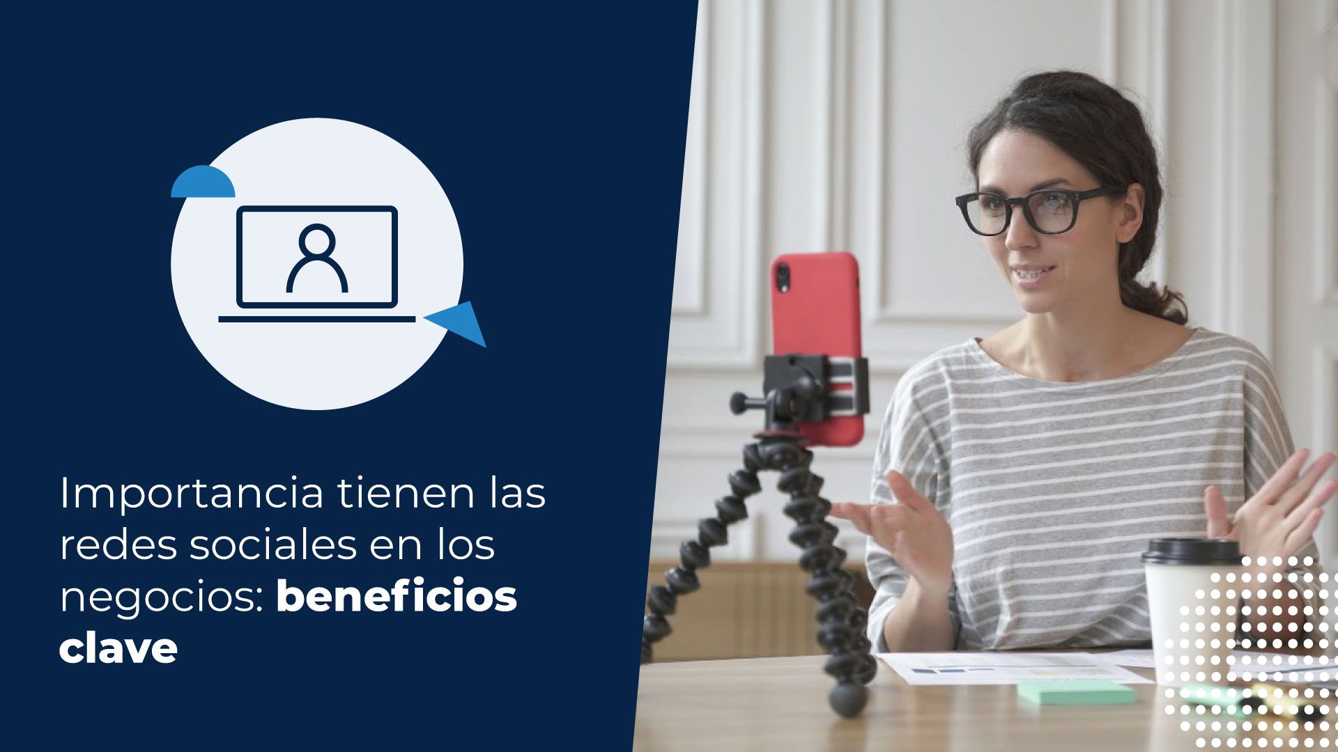 Importancia tienen las redes sociales en los negocios: beneficios clave ...