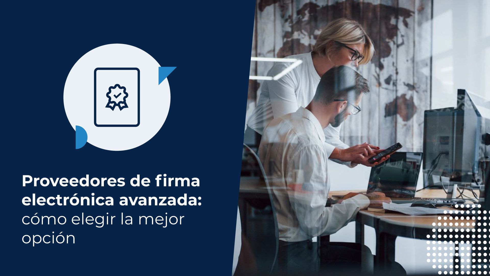 Proveedores de firma electrónica avanzada: cómo elegir la mejor opción